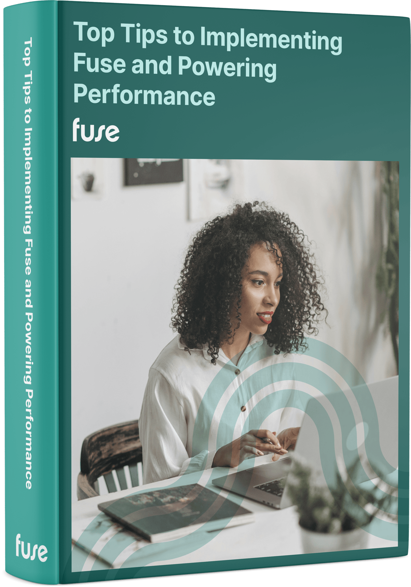 Top Tips to Implementing Fuse and Powering Performance